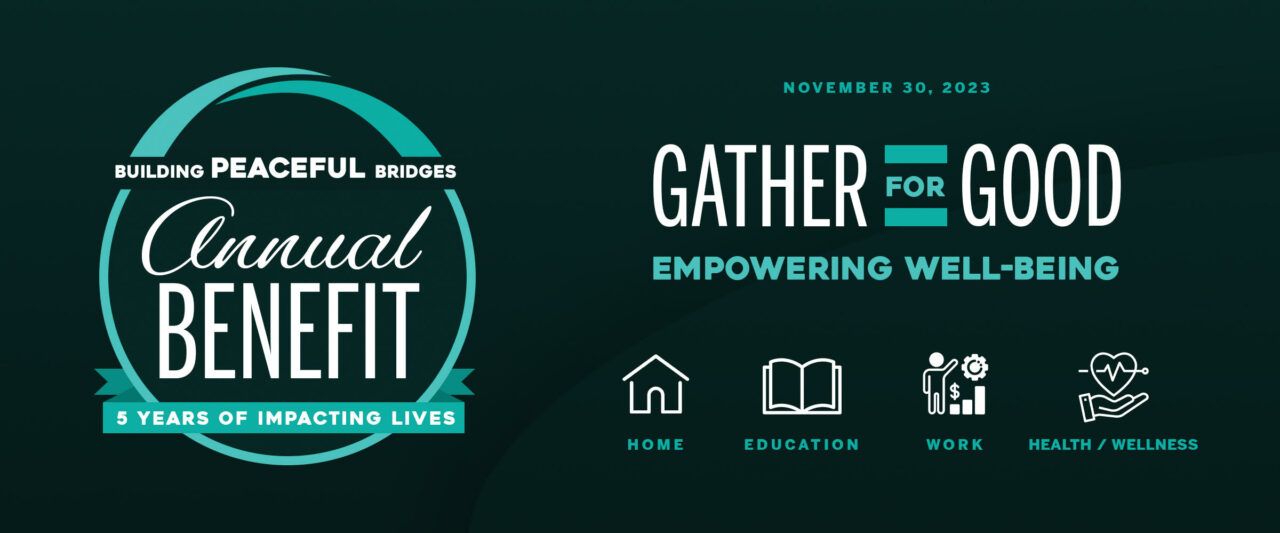 Gather for Good - Annual Event 2023 - Building Peaceful Bridges